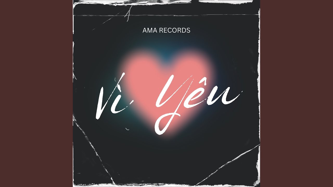 Vì Yêu - YouTube