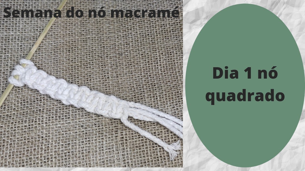 Como fazer o nó quadrado do Macramê# Semana do nó macramé dia 1. - YouTube
