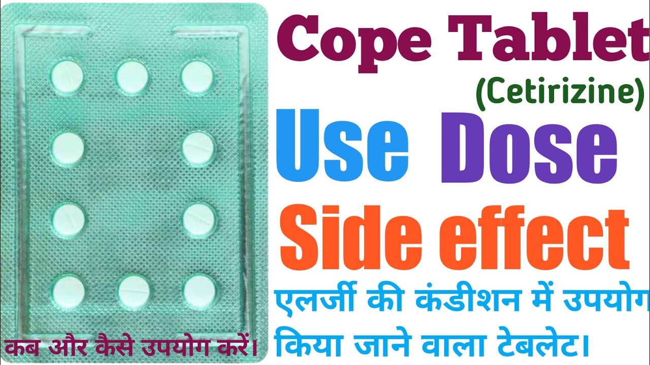How to use Cope Tablet(Cetirizine)Use Dose Side effect full information ...