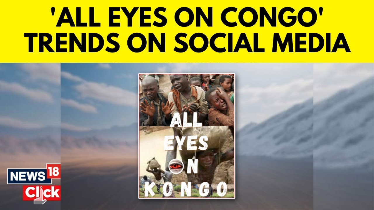 All Eyes On Congo | Explained: Why Is A Decades-Long African Crisis ...