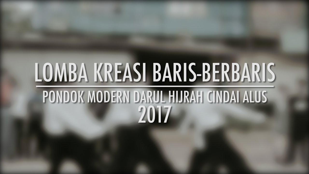 Lomba Kreasi Baris Berbaris (LKBB) Pondok Modern Darul Hijrah Cindai ...