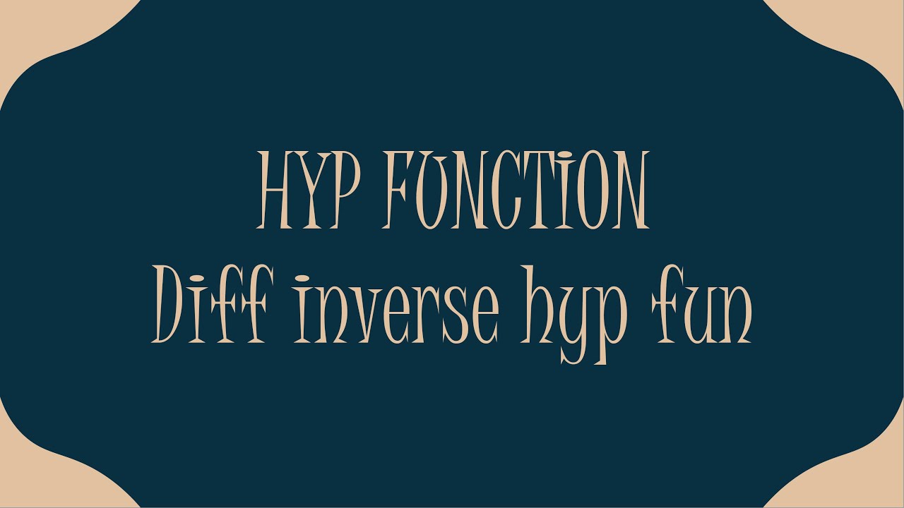 HYP Function :Derivative Inverse HYP Functions - YouTube