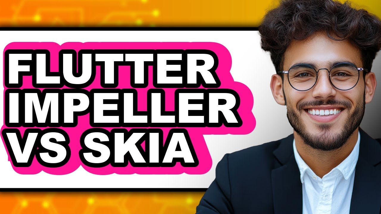 Flutter Impeller Vs Skia - 2025 Comparison - YouTube