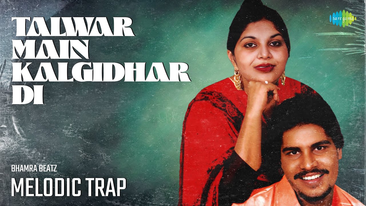 Talwar Main Kalgidhar Di Melodic Trap | Amar Singh Chamkila, Amarjot ...