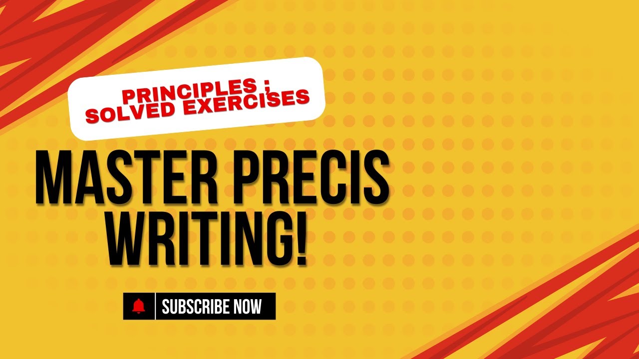 How to Write a Good Precis | Principles, DOs & DON'Ts & Solved ...