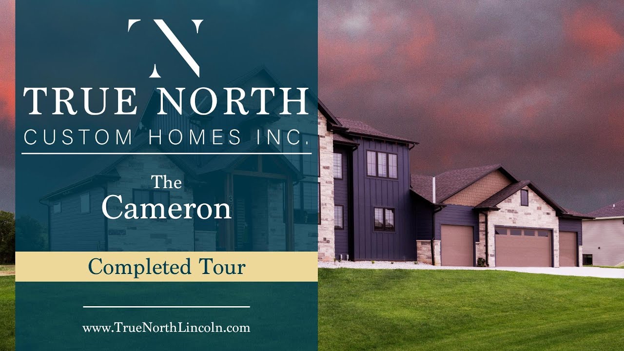 The Cameron (Completed Tour) - True North Custom Homes INC - YouTube