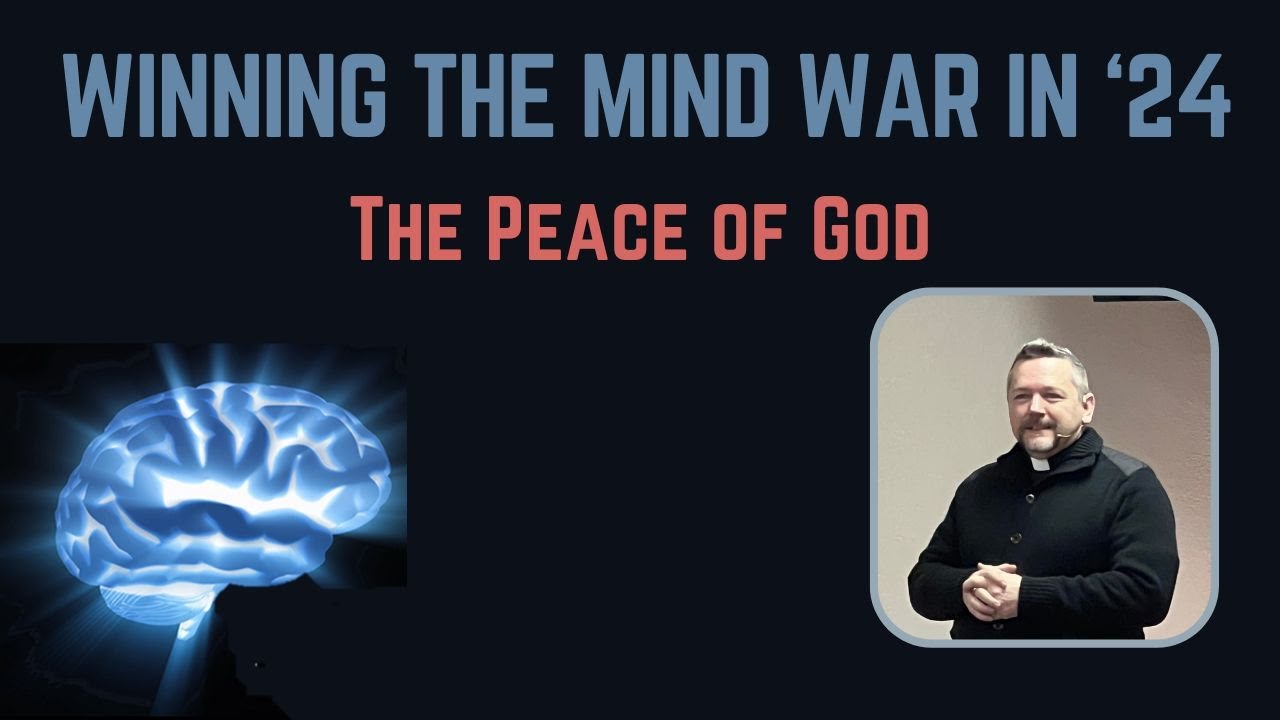 The Peace of God | Winning the Mind War in ‘24 | 2 4 24 Sermon - YouTube
