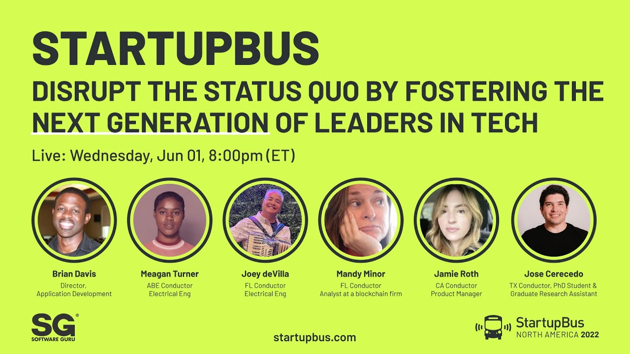 STARTUPBUS: Disrupt the status quo by fostering the next generation of ...