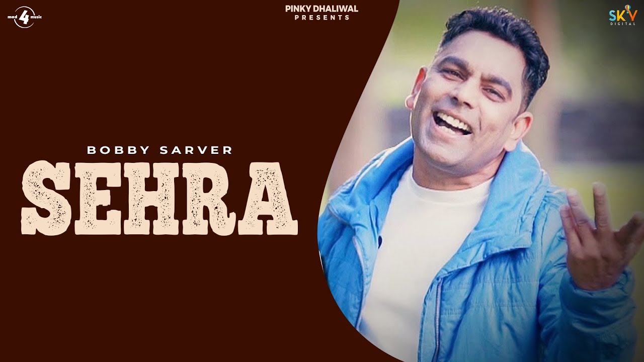 SEHRA (FULL HD) | BOBBY SARVER | New Punjabi Songs 2018 | Latest ...