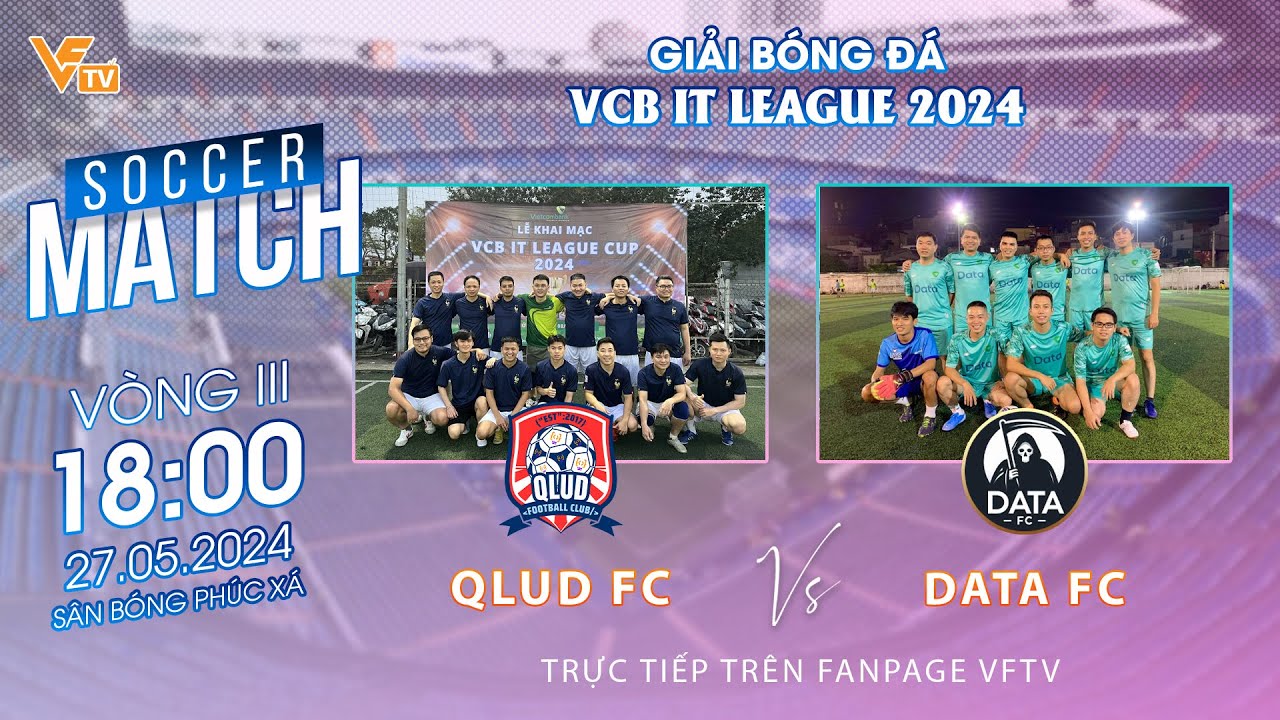 HIGHLIGHT QLUD FC VS DATA FC | GIẢI BÓNG ĐÁ VCB IT LEAGUE - 2024 | VFTV ...