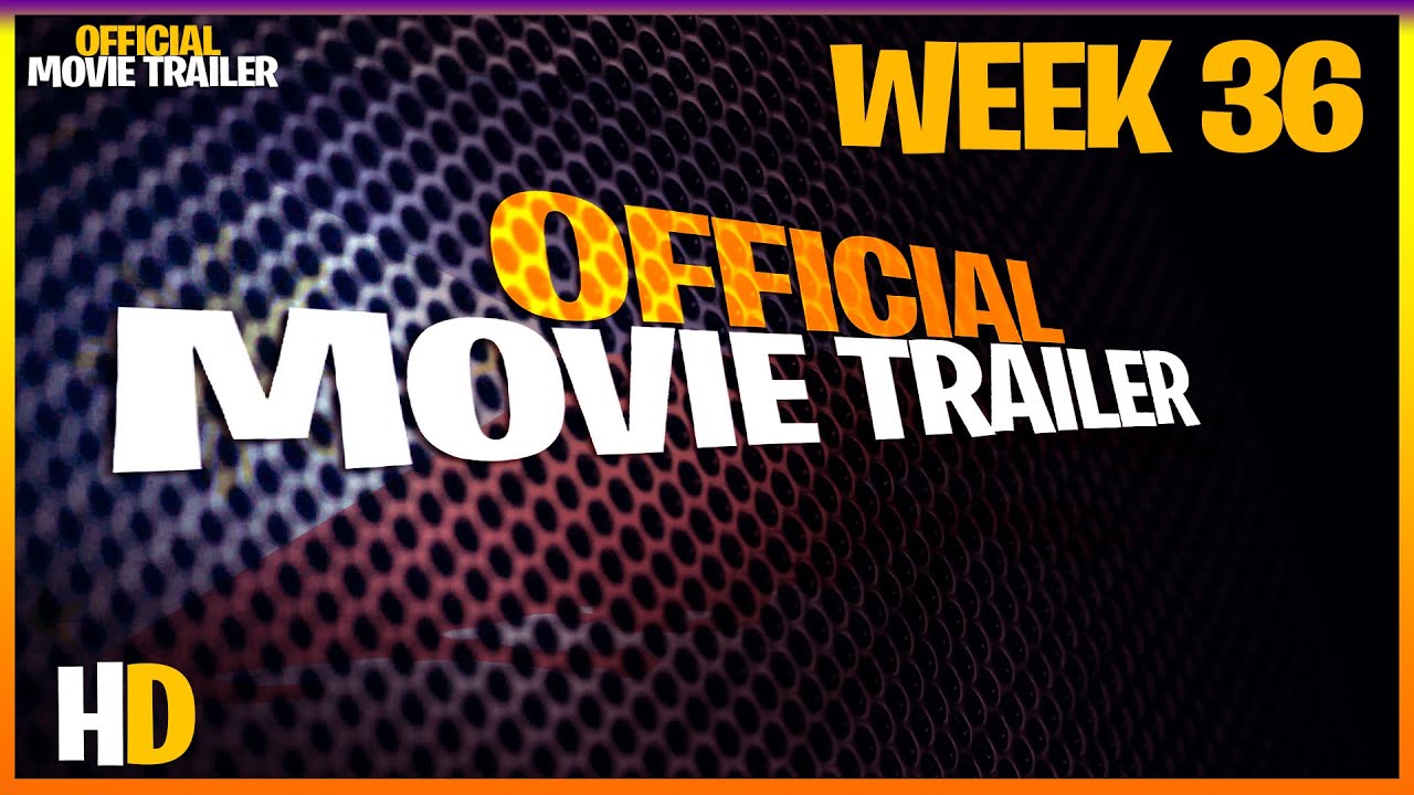 OFFICIAL MOVIE TRAILERS WEEK 36 - YouTube