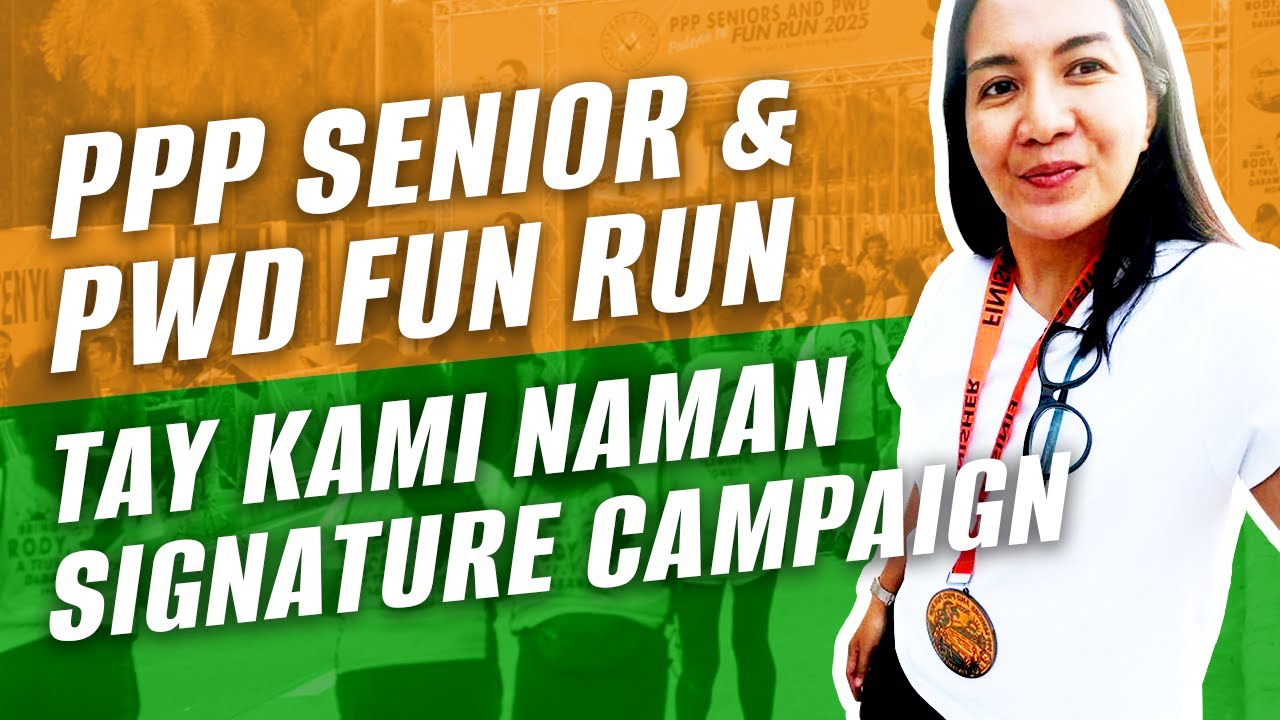 PPP Senior and PWD Fun Run x Tay Kami Naman Signature Campaign - YouTube