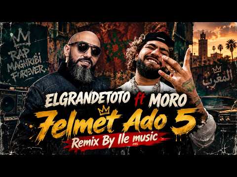 MORO x ELGRANDETOTO– 7elmet Ado 5 🔥 | Moroccan Rap Remix 2026