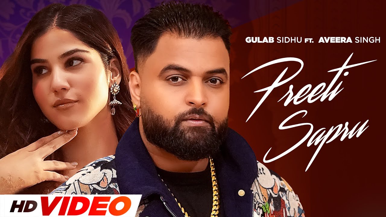 Preeti Sapru (Lyrical) | Gulab Sidhu | Gurlez Akhtar | Aveera Singh ...