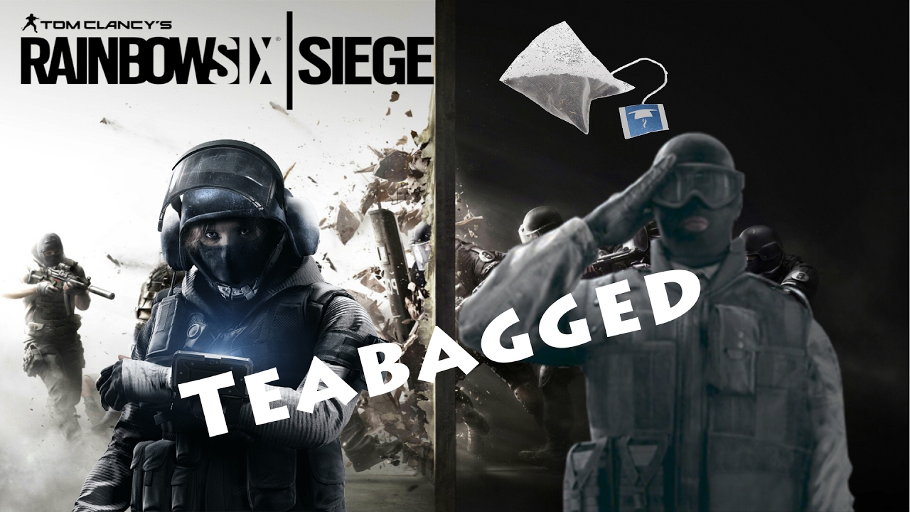 TEABAGGED | Rainbow Six Siege - YouTube
