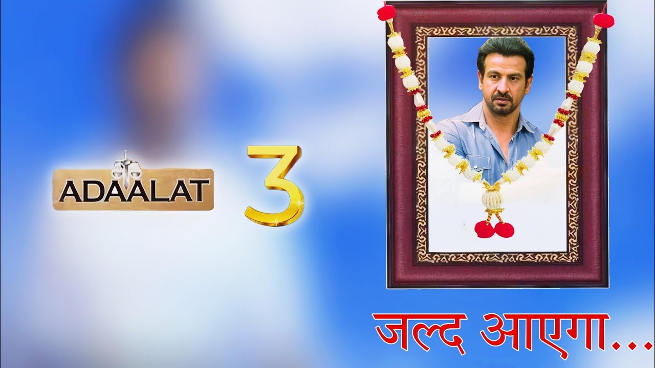 Adaalat Season 3 Returns in 2024 Launch Date Revealed | Ronit Roy New ...