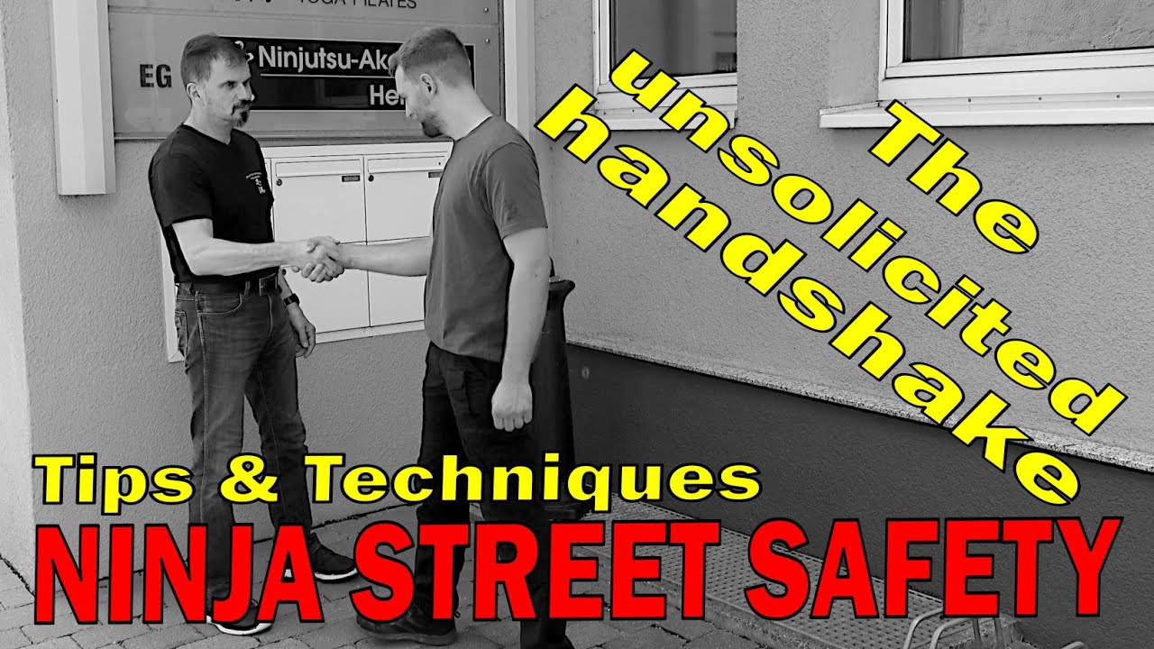 The Unsolicited Handshake - Tips from a Ninja for Your safety and how ...