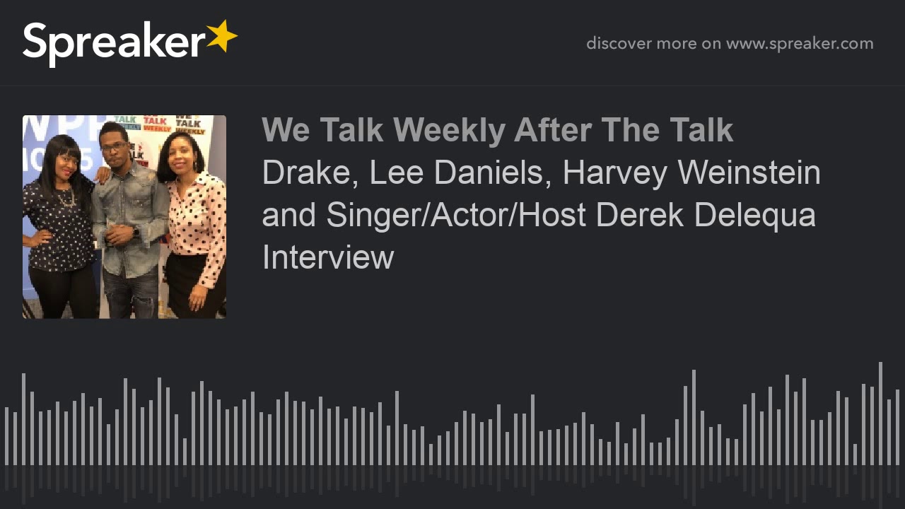 Drake, Lee Daniels, Harvey Weinstein and Singer/Actor/Host Derek ...