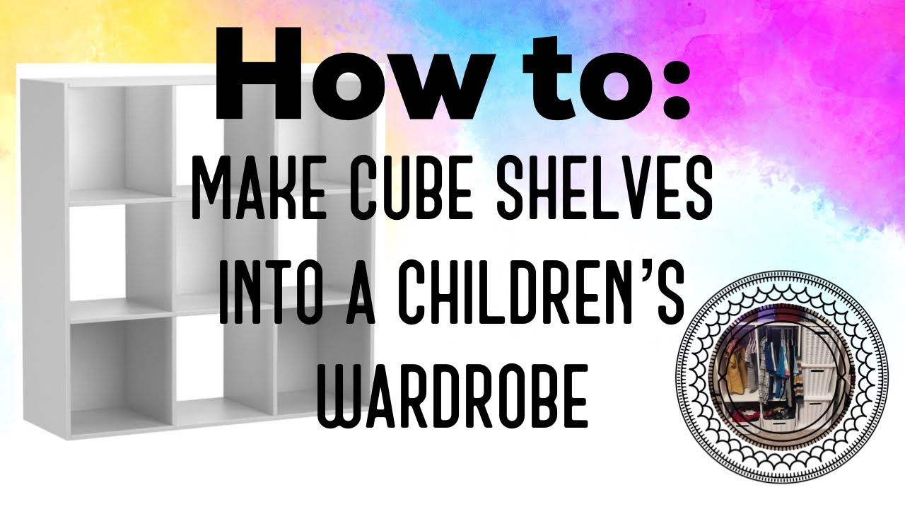 How To Make Cube Storage Into A Wardrobe - YouTube