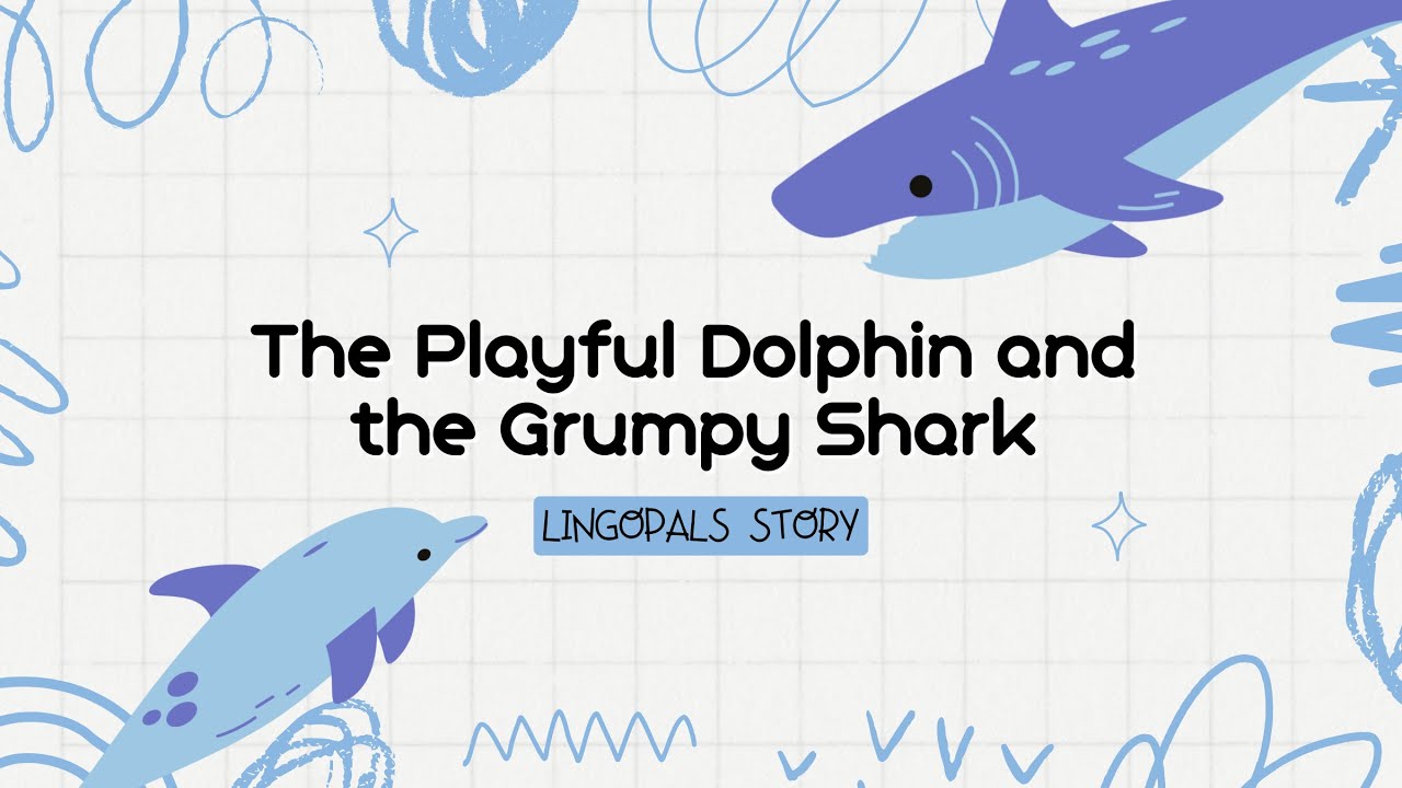 The Playful Dolphin and the Grumpy Shark | 1 minute story in English ...
