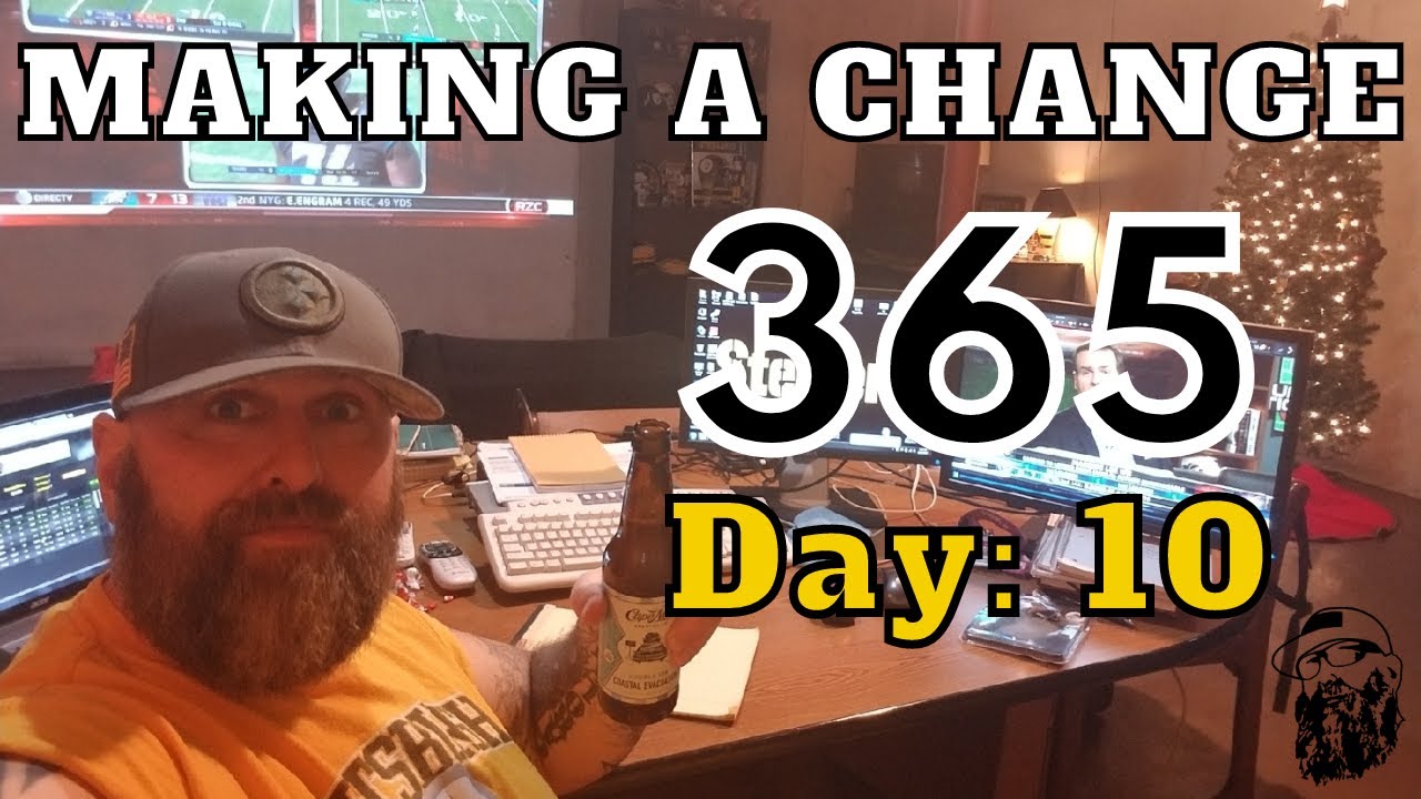 Making A Change 365 - Day: 10 - YouTube