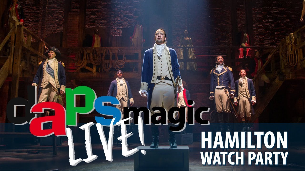 Hamilton Watch Party - DAPS MAGIC Live! - YouTube