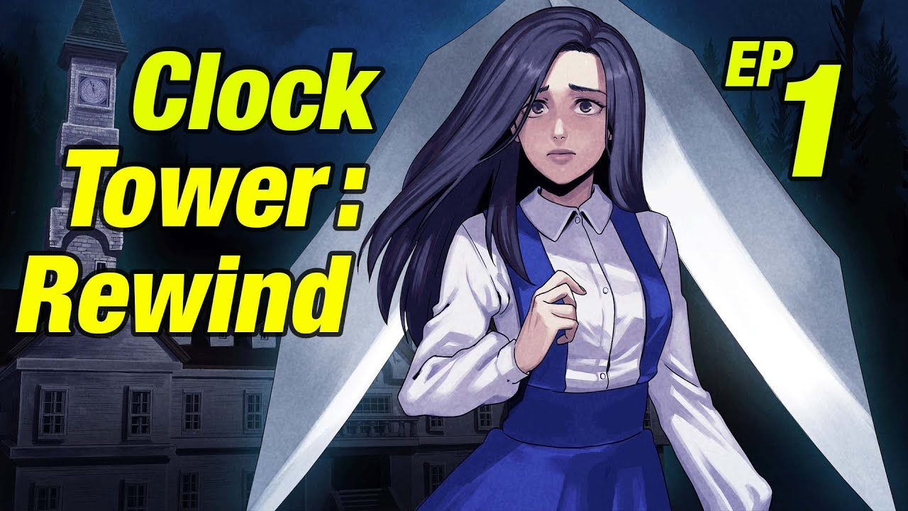 Clock Tower: Rewind - EP1 ไล่จบแบบ A, B, C, F, G และ H - YouTube