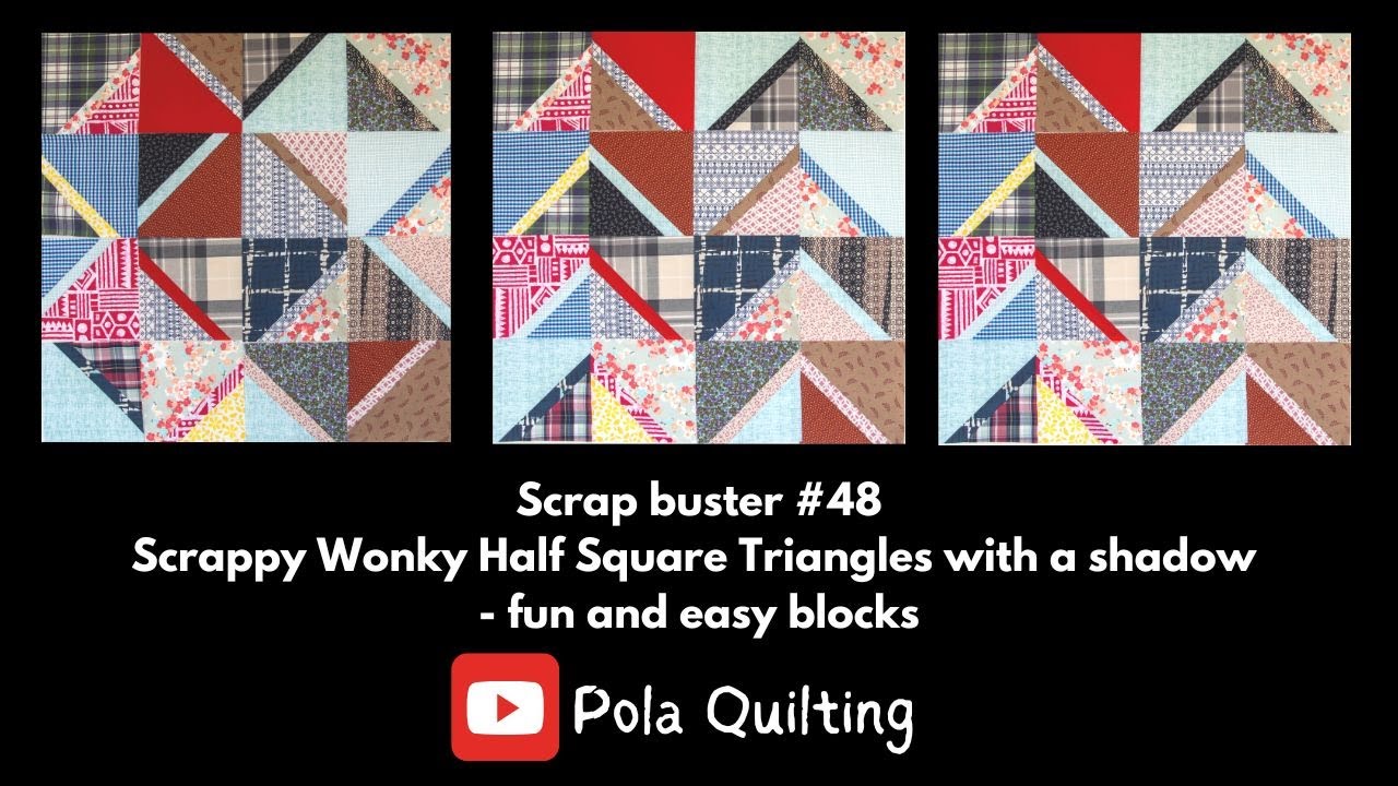 Scrap buster #48 Scrappy Wonky Half square triangles with a shadow fun ...