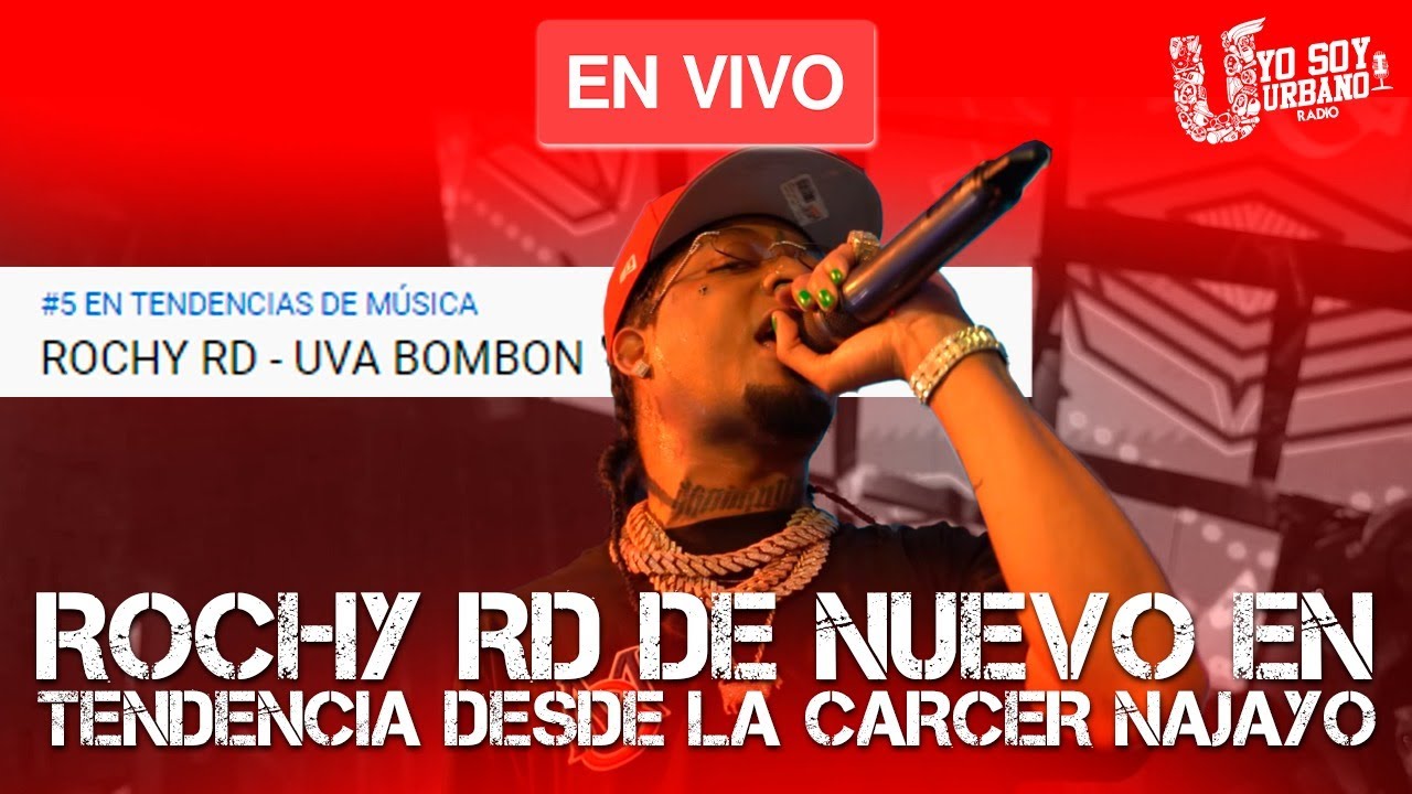ROCHY RD DE NUEVO EN TENDENCIA DESDE LA CARCEL NAJAYO / EN VIVO - YouTube