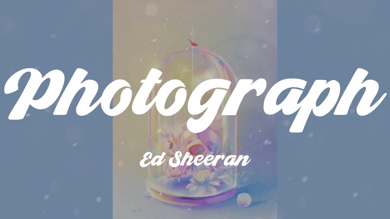 Ed Sheeran - Photograph (Lyrics) - YouTube Music