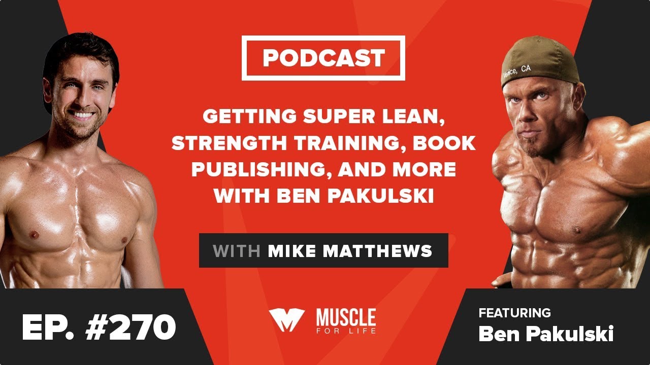 Getting Super Lean, Strength Training, Book Publishing, and More with ...