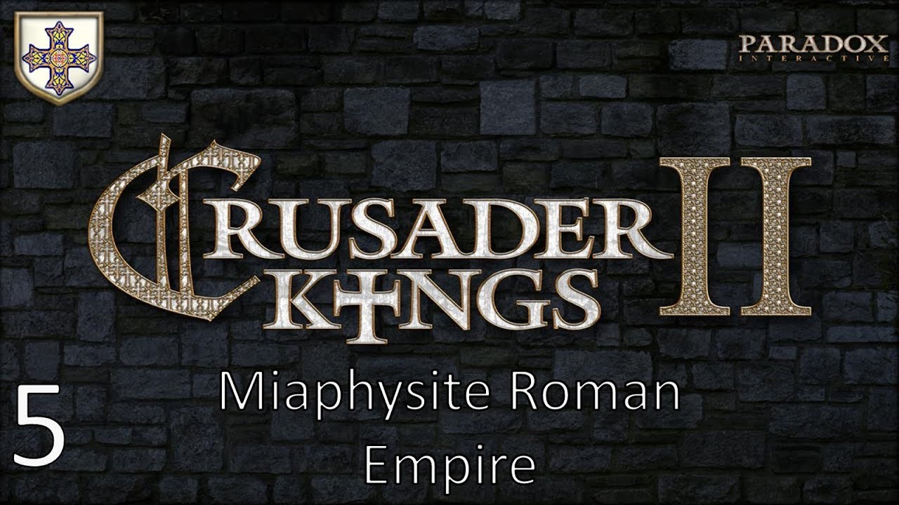 Crusader Kings 2 Miaphysite Roman Empire Episode 5 - YouTube
