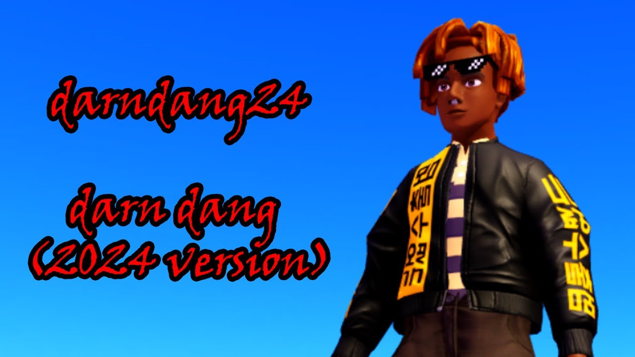 darndang24 - darn dang (2024 VERSION) - YouTube