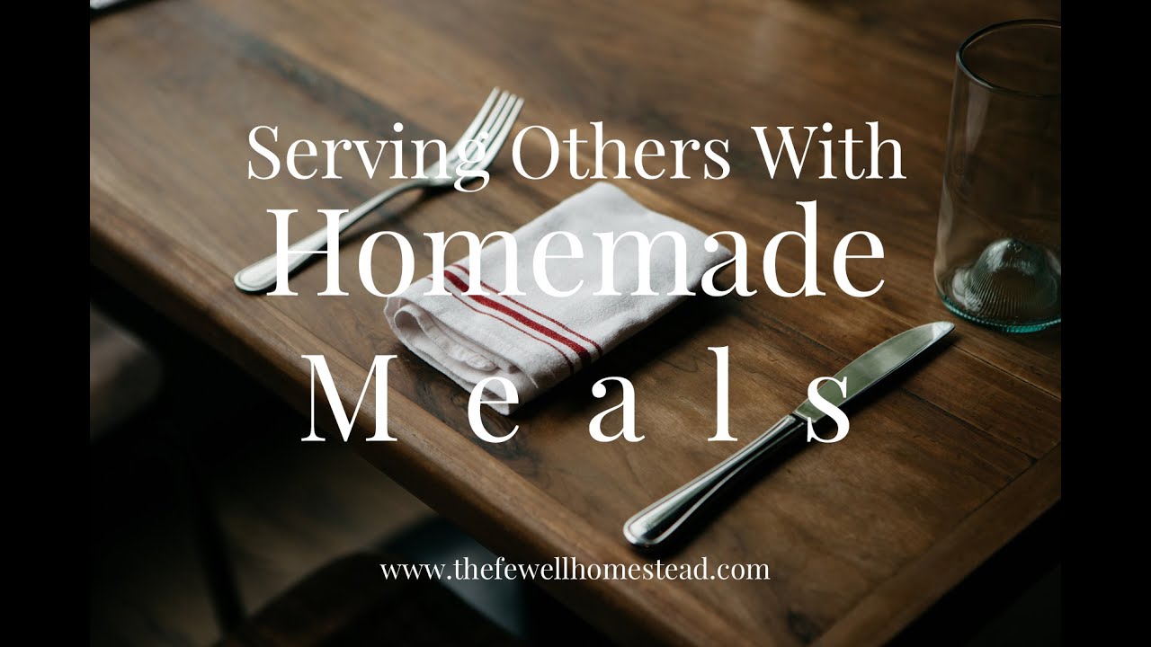 Serving Others With Homemade Meals - YouTube