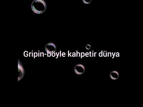 Hadi durma ağla ağla Masumlar apartmanı kırmızı oda Gripin böyle kahpedir dünya söyle kaç yaşındasın