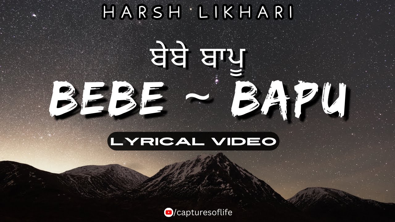 BEBE BAPU ~ LYRICAL VIDEO | HARSH LIKHARI - YouTube
