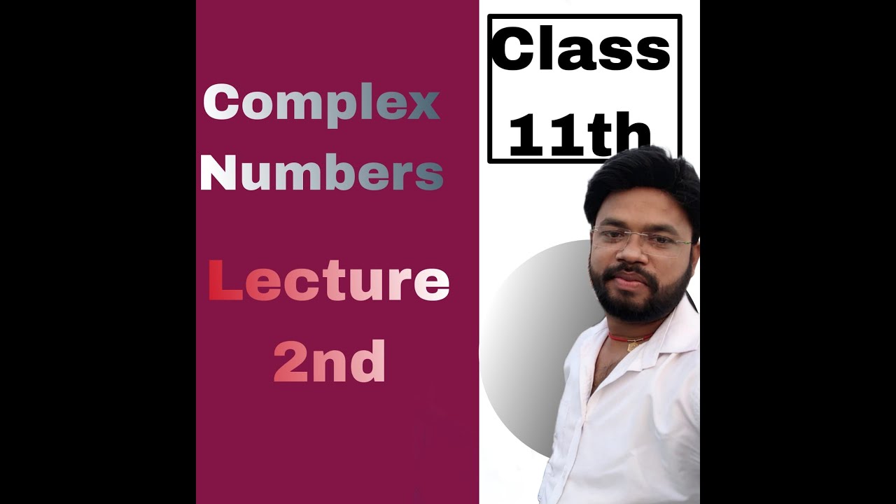 complex number class 11th,general form of comlex number lecture 2 - YouTube