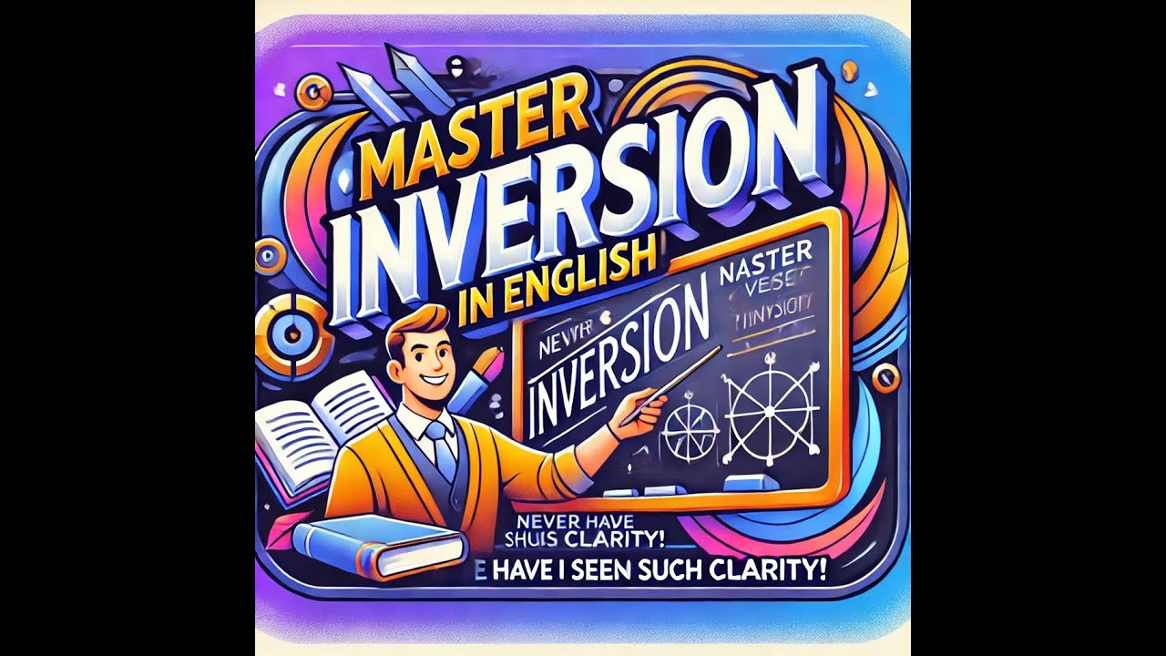 Inversion Rules Made Easy: Learn Advanced English - YouTube