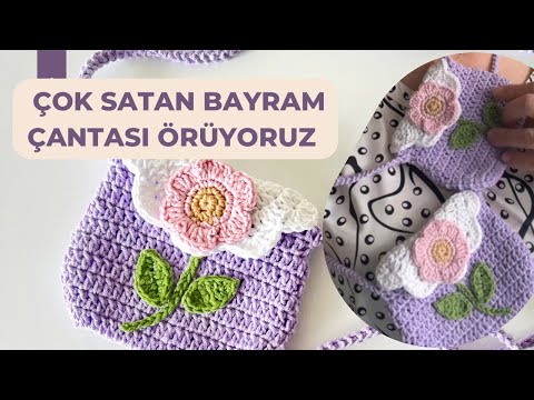 Çok satan çiçekli bayram çantası örüyoruz. Flower bag Crochet tutorial baby bag crochet