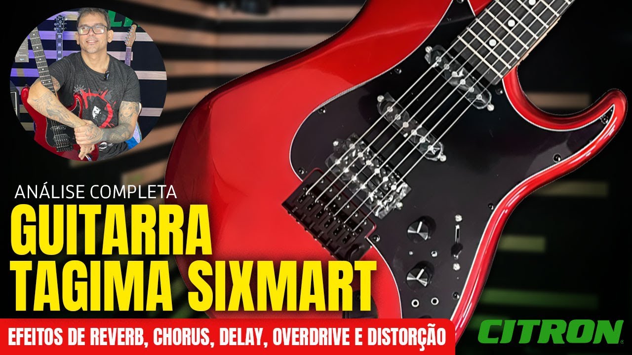 GUITARRA COM EFEITOS - TAGIMA SIXMART | ANÁLISE COMPLETA ! (LANÇAMENTO ...