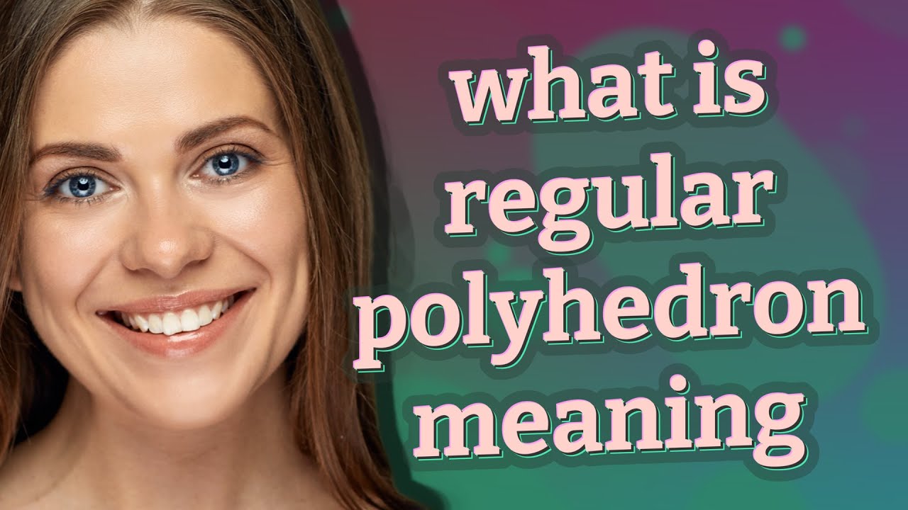 Regular polyhedron | meaning of Regular polyhedron - YouTube