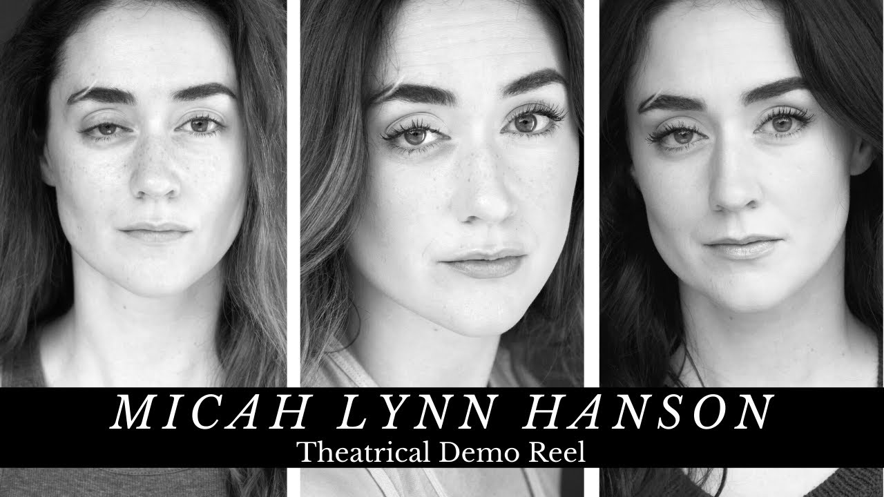 Micah Lynn Hanson - Theatrical Demo Reel - YouTube