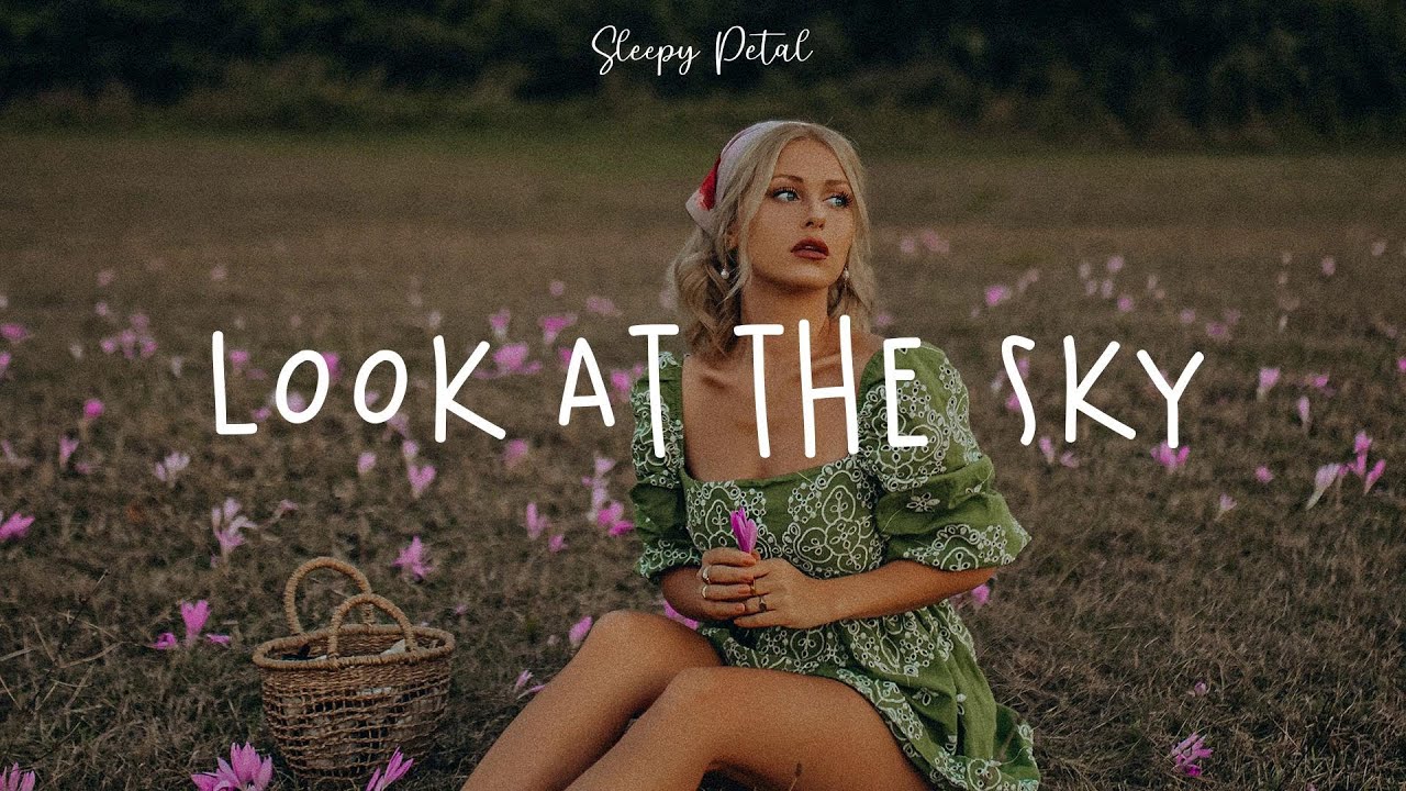 Look at the sky - pop songs u can vibe to (pop chill music mix) - YouTube