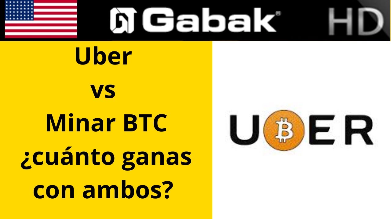 Uber vs minado BTC cuanto dinero generas con ambos? - YouTube