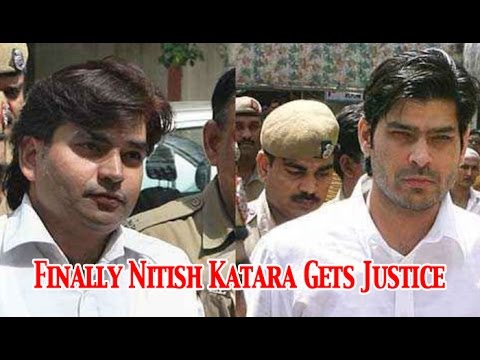 Justice Finally In Nitish Katara Murder Case 25 Yrs Jail for Vikas and ...