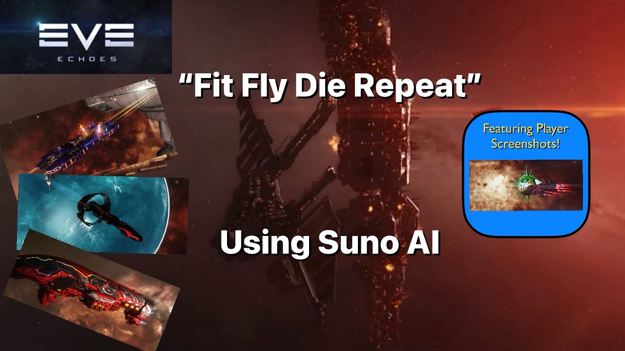 Eve Echoes- “Fit Fly Die Repeat”- SunoAI song and player screenshots - YouTube