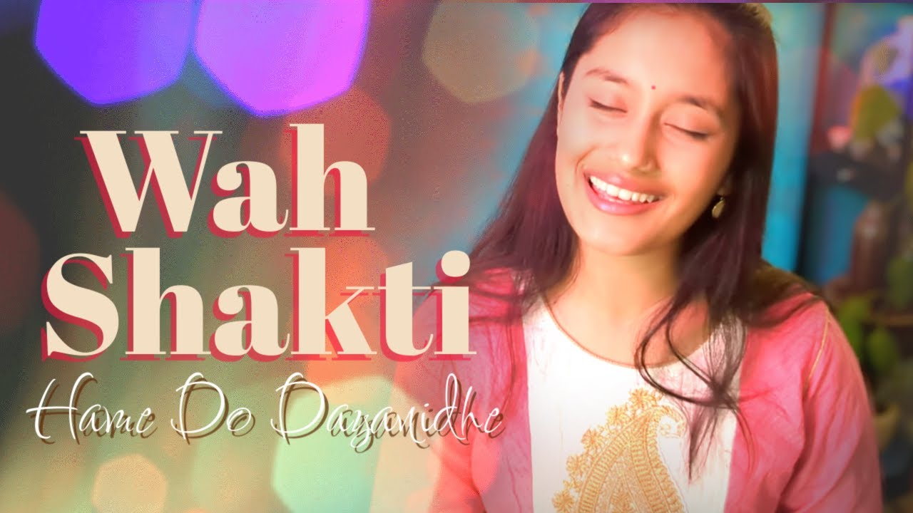 Wah Shakti Hame Do Dayanidhe | वह शक्ति हमे दो दयानिधे | Nishka Kumar ...