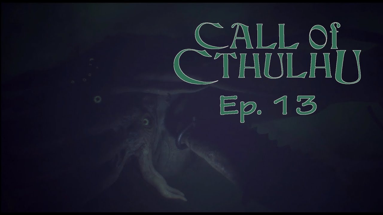 The Leviathan | Call of Cthulhu Ep. 13 - YouTube