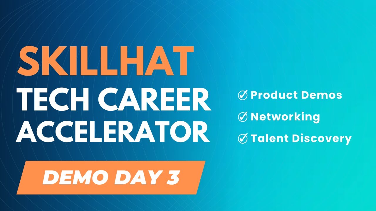 SkillHat Tech Career Accelerator Demo Day 3 - YouTube