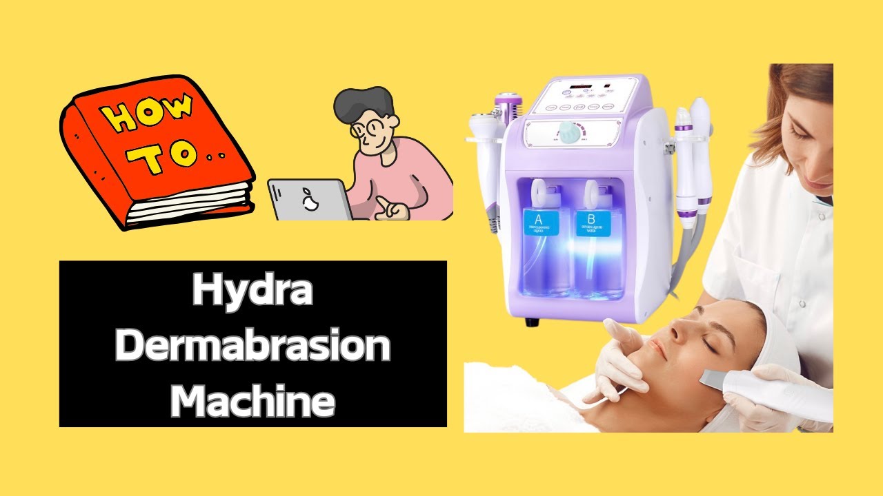 Hydrafacial Treatment Protocols: How to Use a HydraDermabrasion Machine ...
